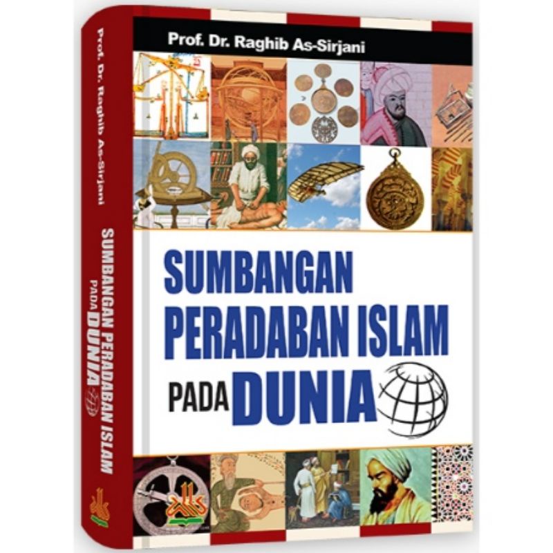 Sumbangan Peradaban Islam Pada Dunia - Prof. Dr. Raghib As-Sirjani ...