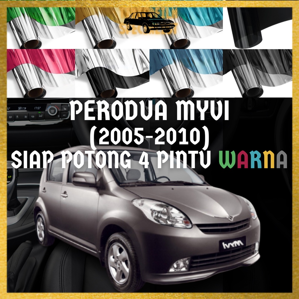 Perodua Myvi 2005-2010 4 Pintu Siap Potong Tinted Warna Kereta ...