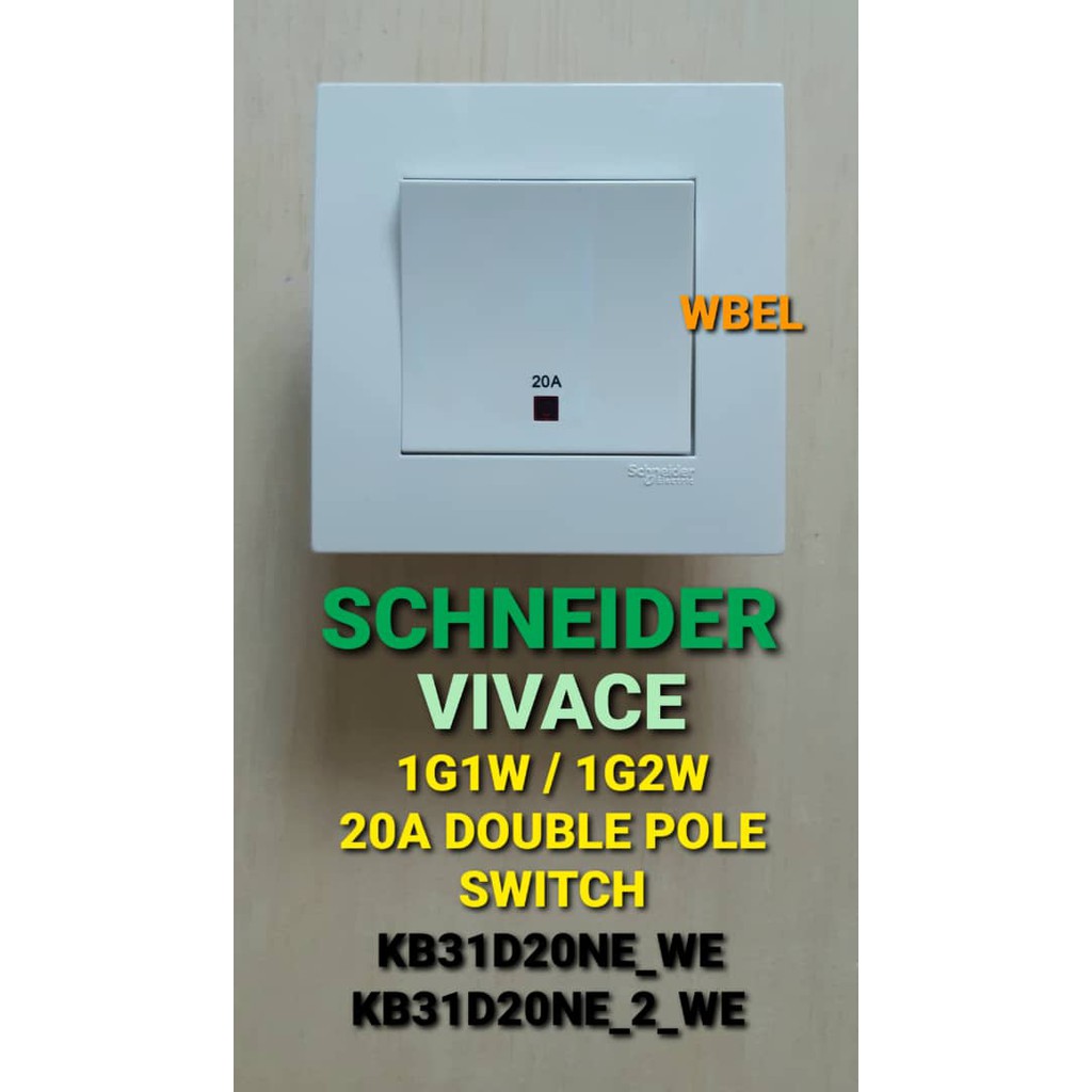 SCHNEIDER VIVACE 20A DOUBLE POLE SWITCH (1G1W - KB31D20NE / 1G2W ...