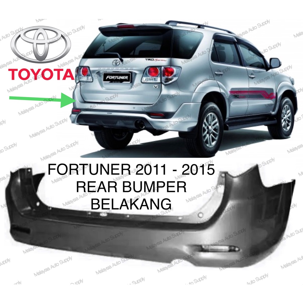 TOYOTA FORTUNER ( 2011 - 2015 ) - REAR BUMPER (NEW) BELAKANG 2012 2013 ...