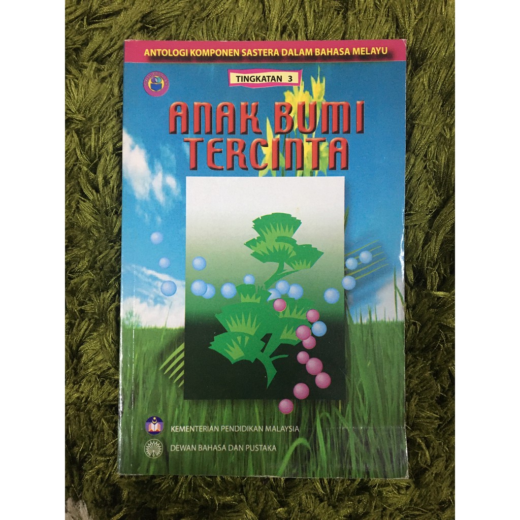 BUKU TERPAKAI ANTOLOGI KOMPONEN SASTERA DALAM BAHASA MELAYU ANAK BUMI ...