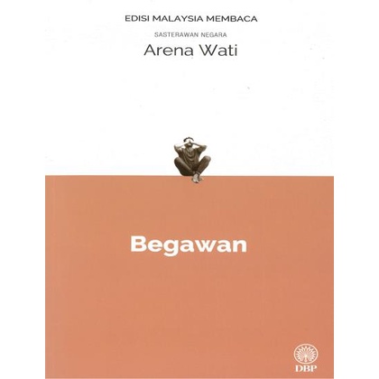 BEGAWAN: SASTERAWAN NEGARA ARENA WATI - EDISI MALAYSIA MEMBACA | Shopee ...
