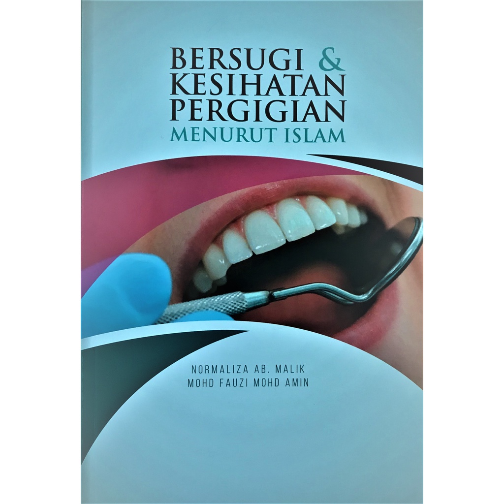 Bersugi & Kesihatan Pergigian Menurut Islam oleh Normaliza Ab. Malik ...