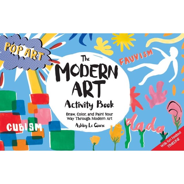 The Modern Art Activity Book: Draw, Color, And Paint Your Way Through ...