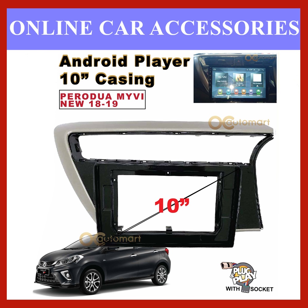 Perodua Myvi New 2018-2022 10INCH ANDROID PLAYER CASING ONLY READY ...