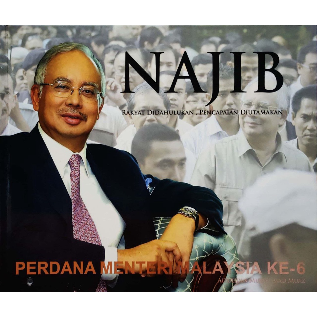 Najib : Rakyat Didahulukan , Pencapaian Diutamakan Karya Aizuddin ...