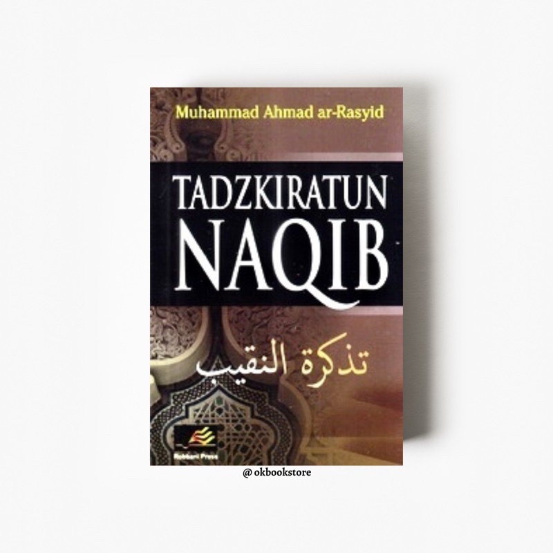Tadzkiratun Naqib oleh Ahmad Ar-Rasyid [Robbani Press] | Shopee Malaysia