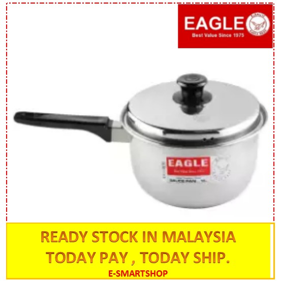 🏠EAGLE Brand Stainless Steel Sauce Pan | Shopee Malaysia