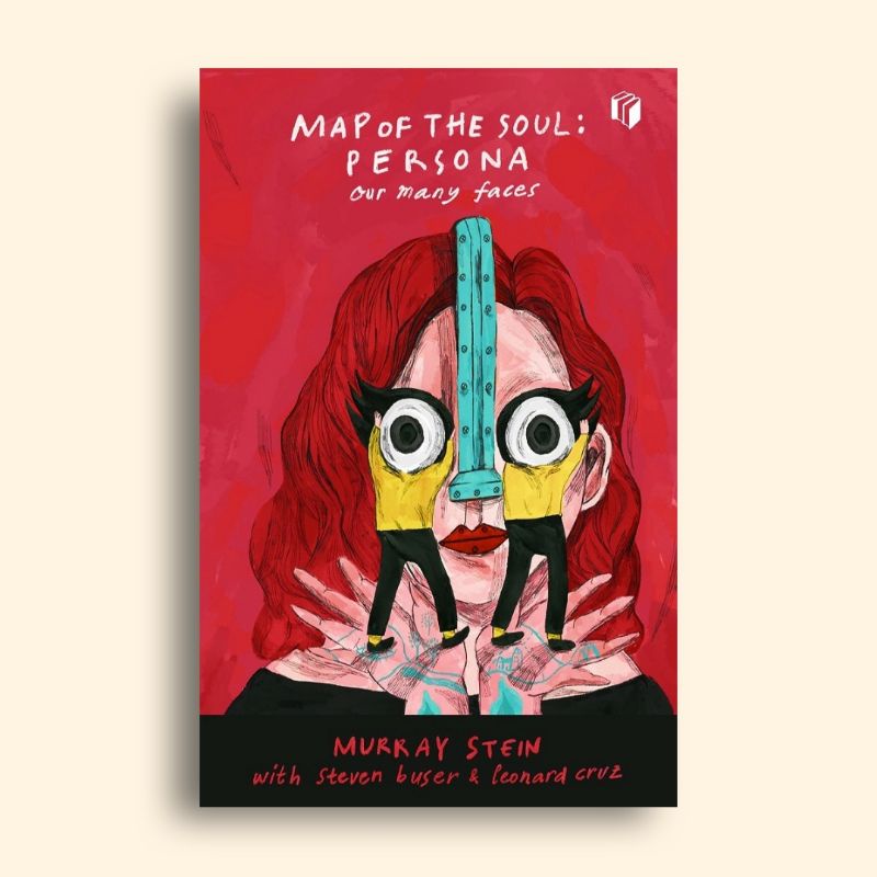 Map of the Soul Persona Our Many Faces Murray Stein Steven Buser and ...