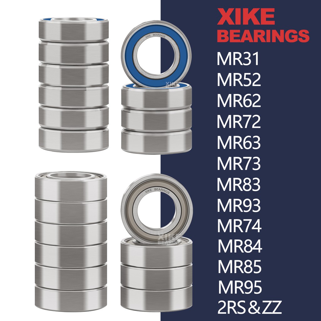 XiKe MR52 MR62 MR72 MR63 MR73 MR83 MR93 MR74 MR84 MR85 MR95 MR104 2RS ...