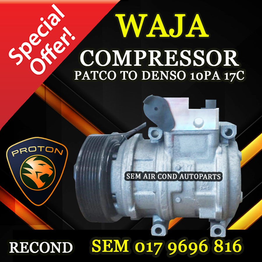 PROTON WAJA PATCO TO DENSO 10PA17C RECOND COMPRESSOR/ KOMPRESOR (CAR ...
