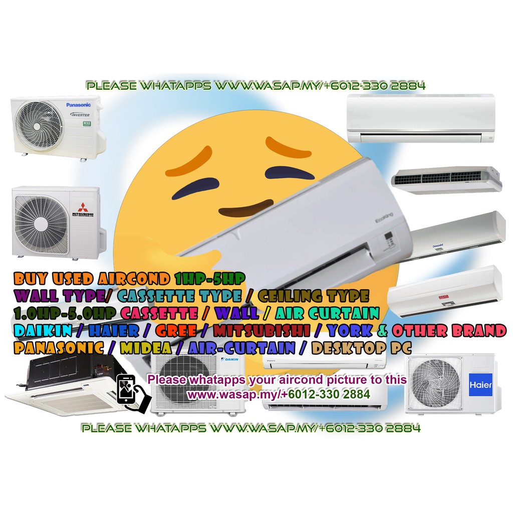 Buy / Trade In Used 1.0HP to 5.0HP Aircond Wall Mounted / Cassette Expose / Ceiling Expose ...