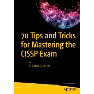 [PERFECT BINDING] 70 Tips and Tricks for Mastering the CISSP Exam (2020 ...