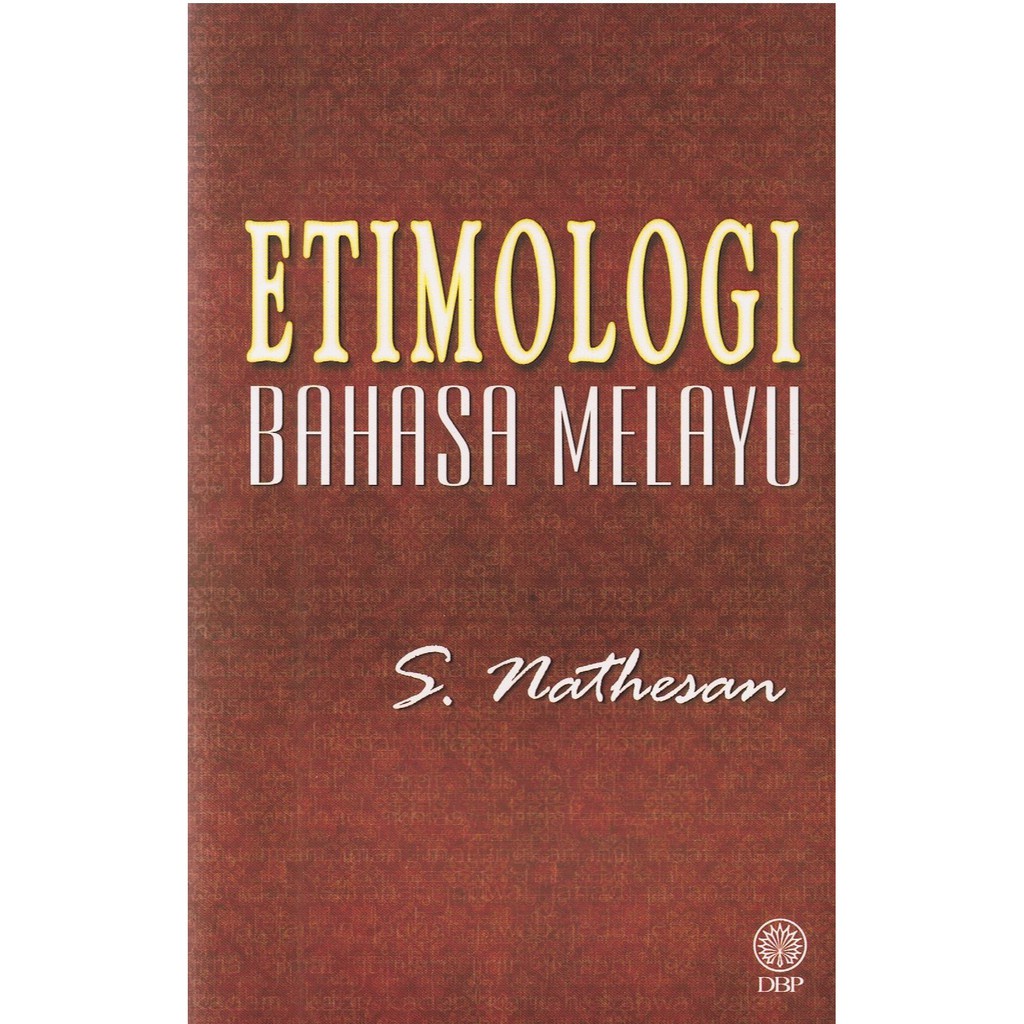 DBP: Etimologi Bahasa Melayu 9789834612818 | Shopee Malaysia