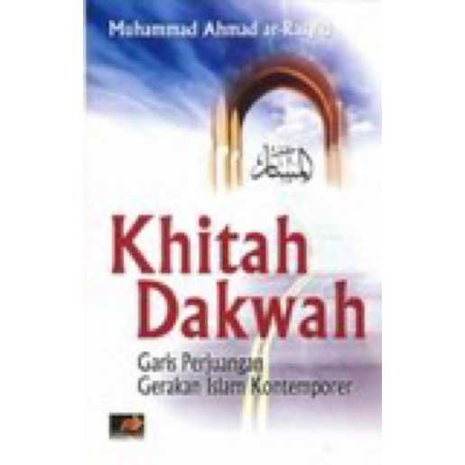 Khitah Dakwah (Garis Perjuangan Gerakan Islam Kontemporer) oleh ...