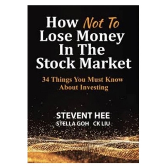 How Not To Lose Money In The Stock Market by Stevent Hee; Stella Goh ...