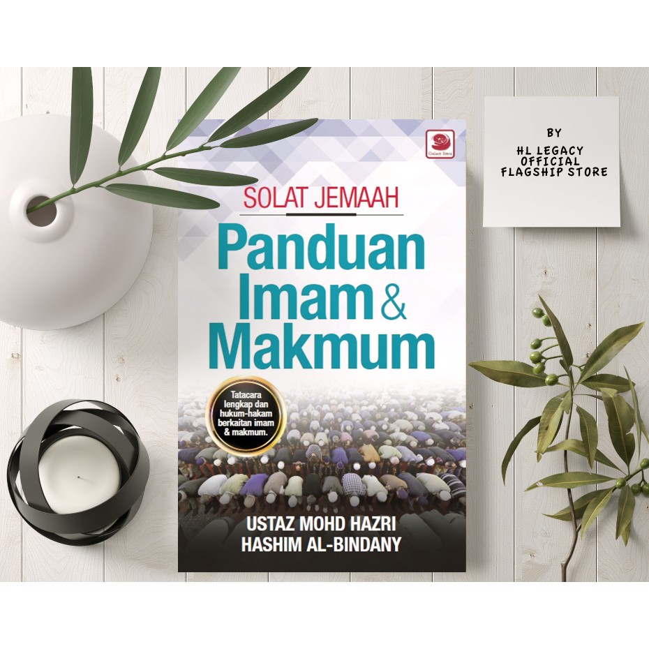 Panduan Imam Dan Makmum - USTAZ MOHD HAZRI HASHIM AL-BINDANY (Galeri ...