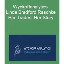Wyckoff Analytics – Linda Bradford Raschke – Her Trades, Her Story ...