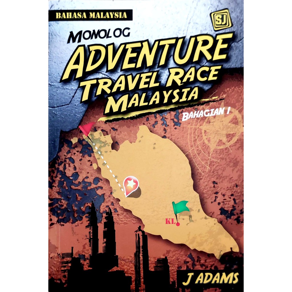 J Adams : SJ Creative Monolog Adventure Travel Race Malaysia : Bahagian ...