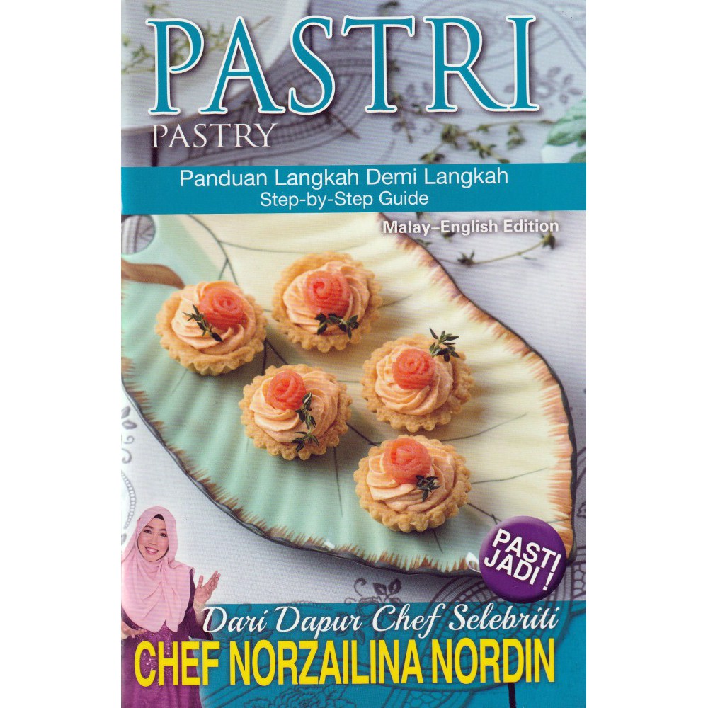 Resipi PASTRI Langkah Demi Langkah - Norzailina Nordin (Pastry Recipes ...