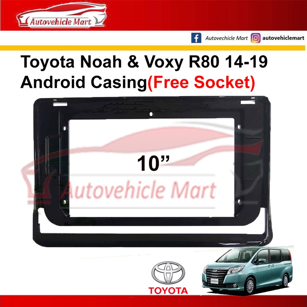 Toyota Noah & Voxy R80 2014-2019 Android Player Casing10"(Free Socket) | Shopee Malaysia