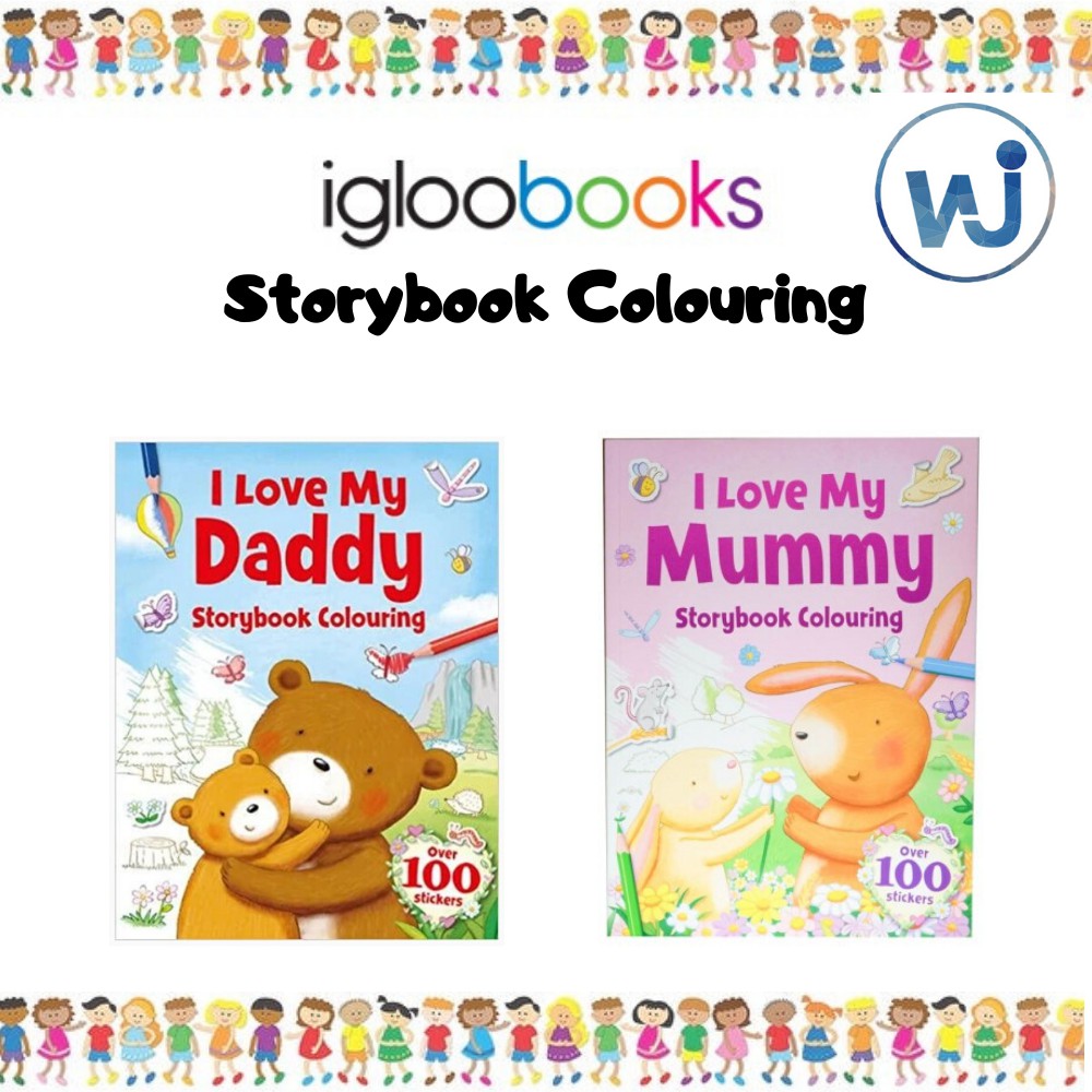 Storybook Colouring With Over 100 Stickers - I Love My Daddy / Mummy ...