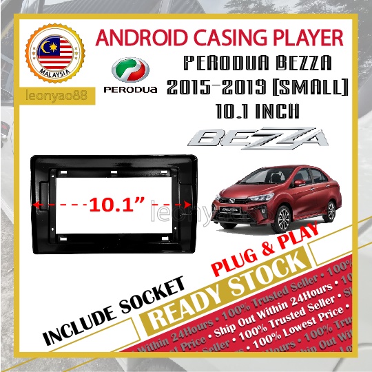 [SMALL] ANDROID PLAYER CASING PERODUA BEZZA 2015-2019 10.1 INCH ...