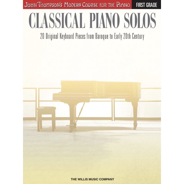 CLASSICAL PIANO SOLOS – FIRST GRADE John Thompson's Modern Course ...