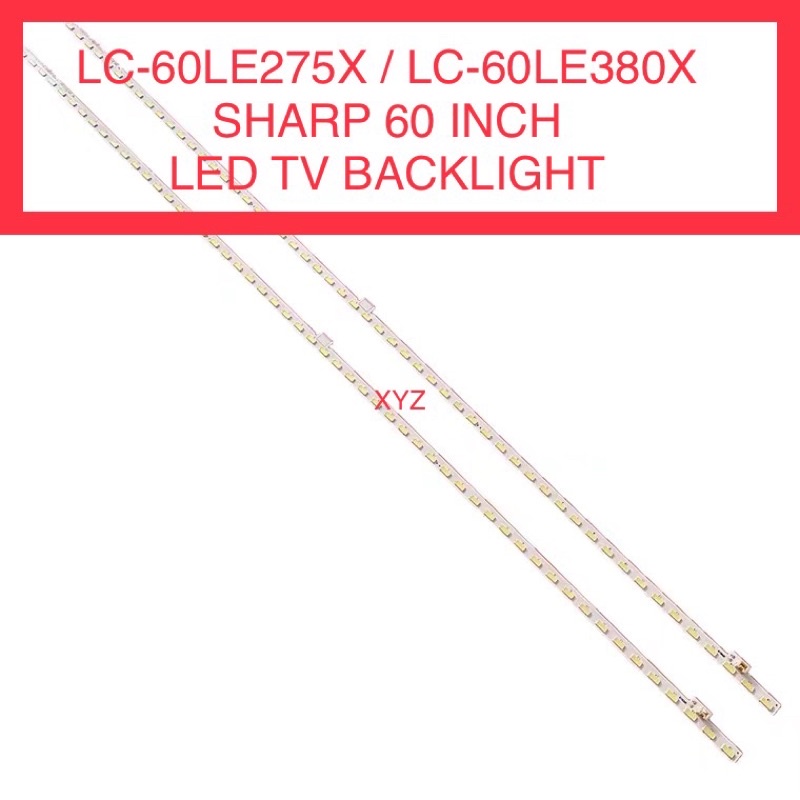 LC-60LE275X / LC-60LE380X SHARP 60 INCH LED TV BACKLIGHT 60LE275X ...