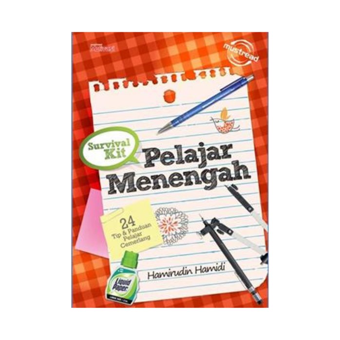 Survival Kit Pelajar Menengah : 24 Tip & Panduan Pelajar Cemerlang By ...