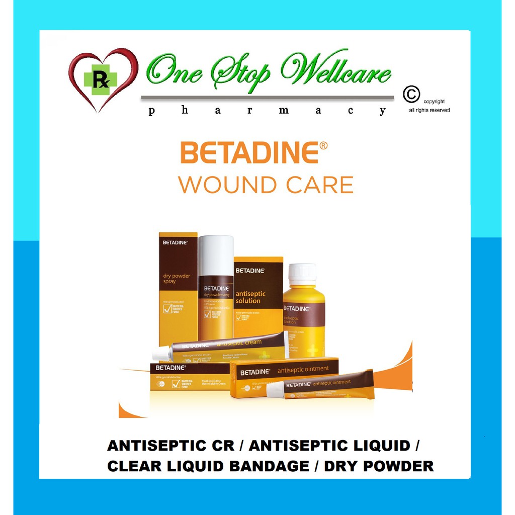 BETADINE DRY POWDER SPRAY/ ANTISEPTIC CREAM/ANTISEPTIC LIQUID /CLEAR LIQUID BANDAGE | Shopee ...