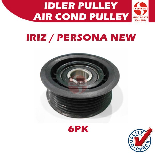 S2U Idler Pulley Perodua Iriz 2012 Proton Persona New 2016 6PK1669 ...