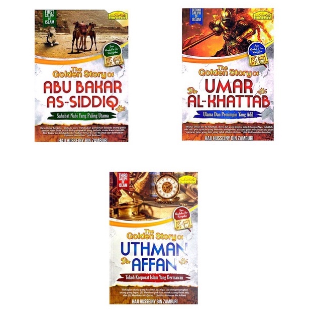 The Golden Story of Abu Bakar As-Siddiq, Umar Al-Khattab, Uthman Bin Affan - Haji Husseiny Bin ...