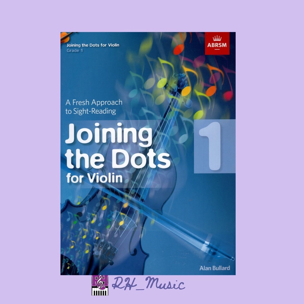 Joining the Dots for Violin, Grade 1 : A Fresh Approach to Sight ...