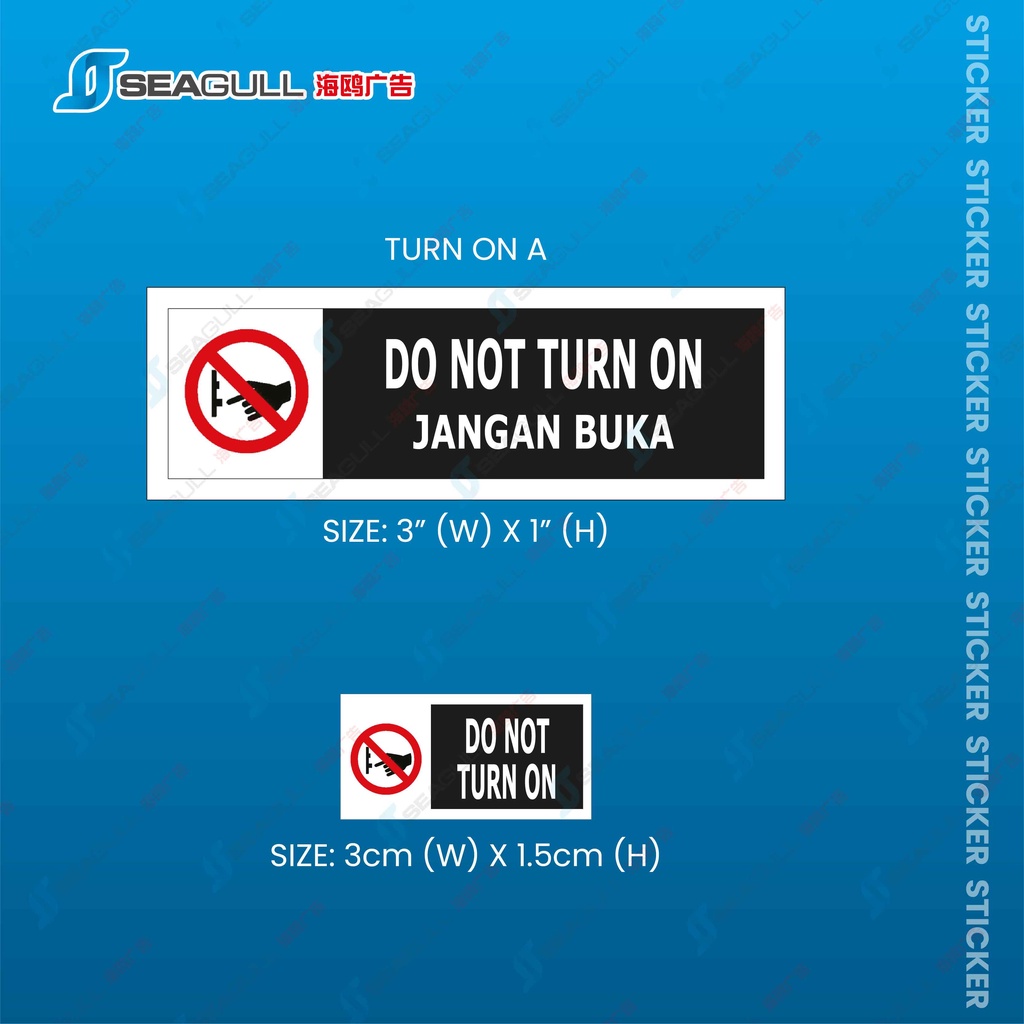 Do not Switch Off Switch On Turn Off Turn On Jangan Tutup Jangan Buka ...