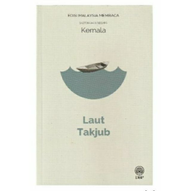 LAUT TAKJUB: SASTERAWAN NEGARA KEMALA - EDISI MALAYSIA MEMBACA | Shopee ...