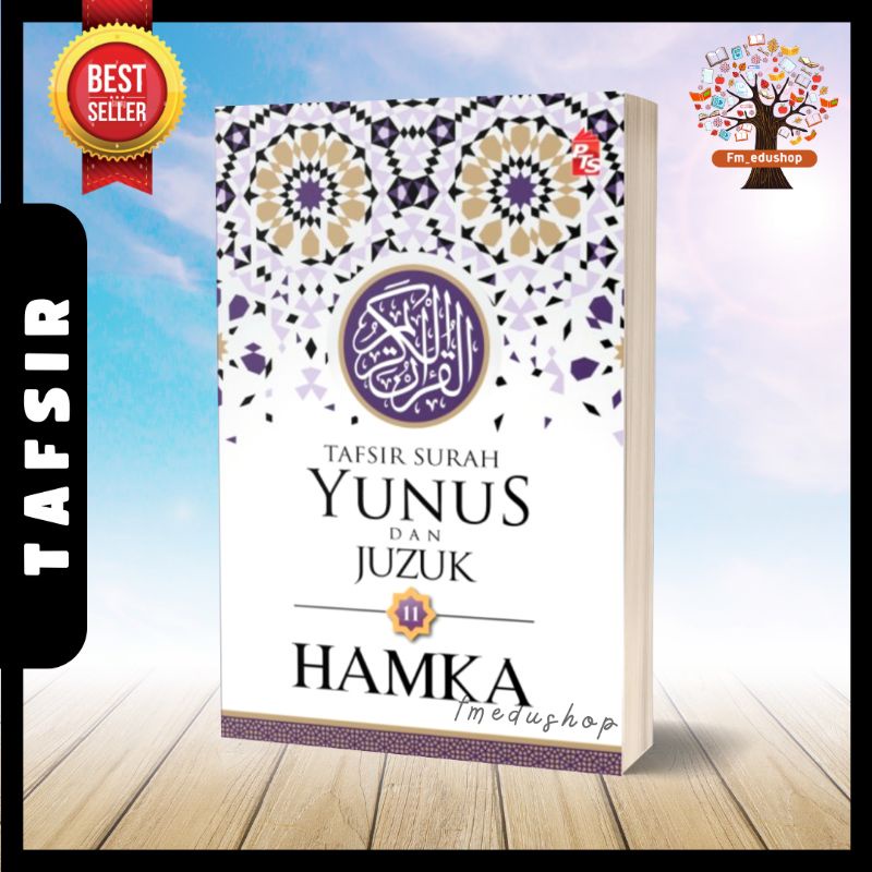 Tafsir Surah Yunus dan Juzuk 11 Tafsir Al Azhar Hamka Kitab Al-Azhar Al ...