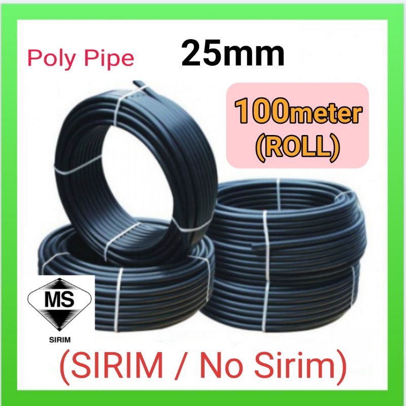 Poly Pipe 25mm(100meter Roll) SIRIM dan No Sirim | Shopee Malaysia