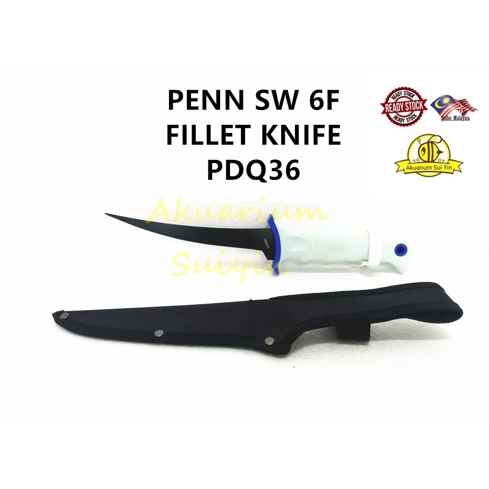 PENN SW 6” FILLET KNIFE PDQ36 6F SHEATH GRUNTY | Shopee Malaysia