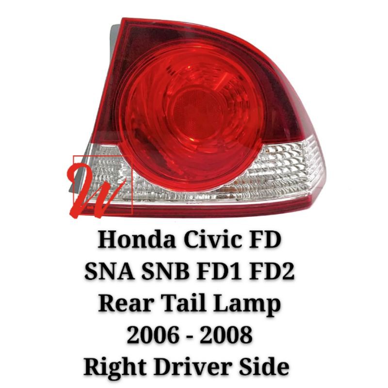 Honda Civic FD FD1 SNA SNB Rear Tail Lamp Light 2006 - 2008 New Right ...