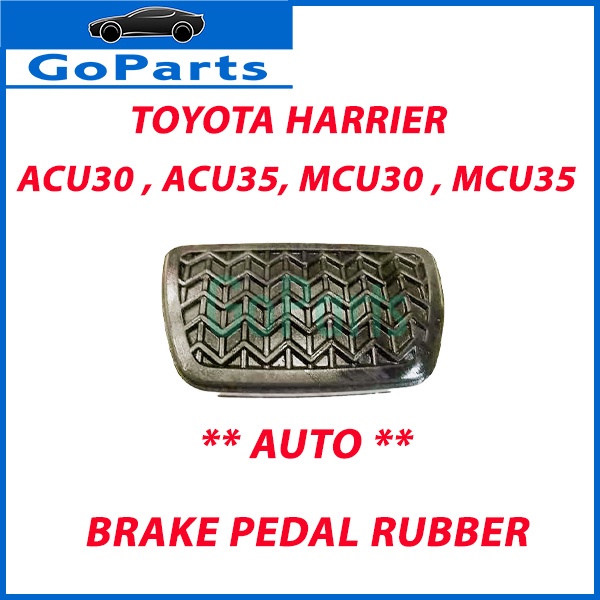 TOYOTA HARRIER ACU30 ACU35 MCU30 MCU35 BRAKE PEDAL RUBBER AUTO | Shopee ...