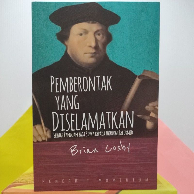 PEMBERONTAK YANG DISELAMATKAN [SEBUAH PANDUAN BAGI SISWA KEPADA ...