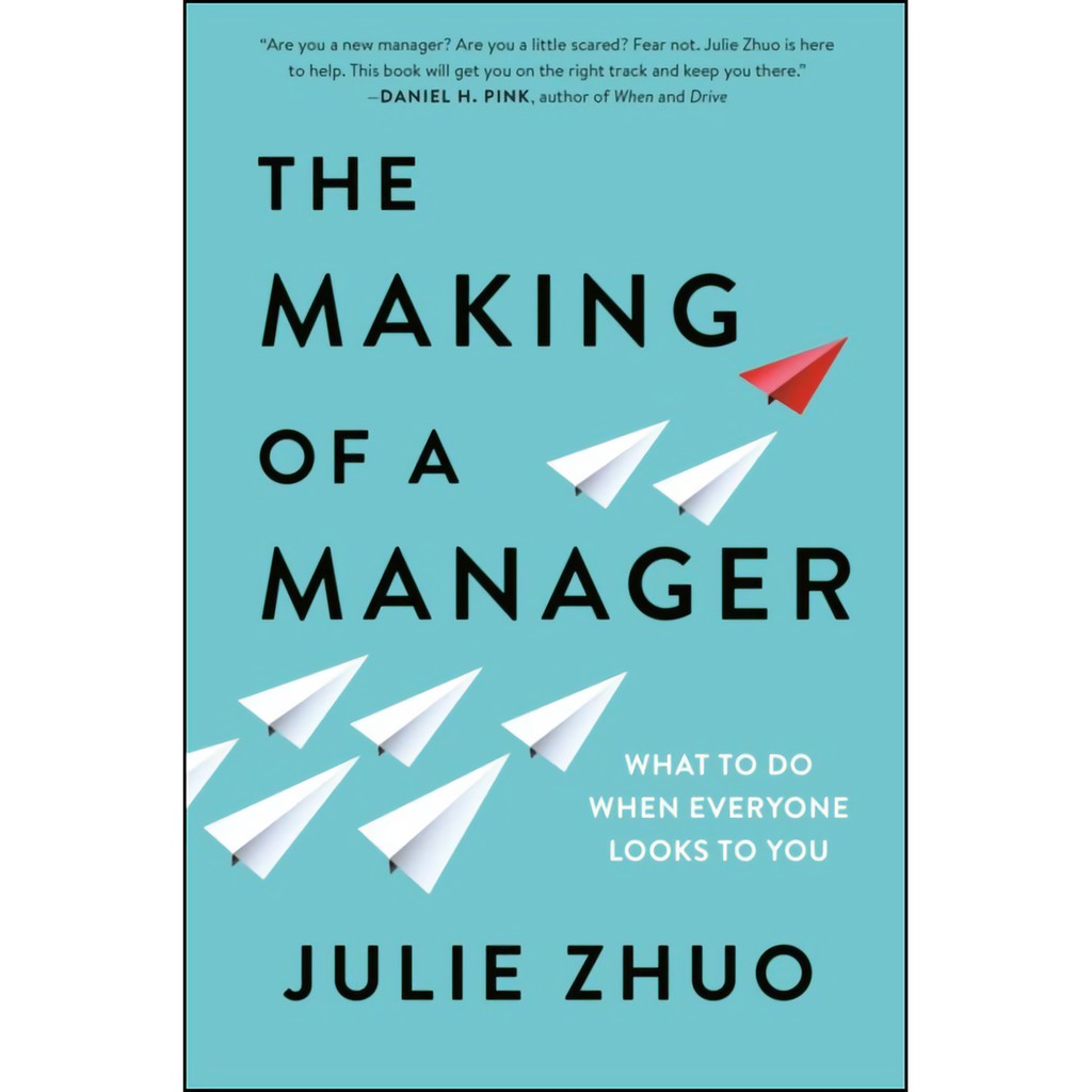 The Making of a Manager: What to Do Straw Everyone Looks You/Julie Zhuo ...