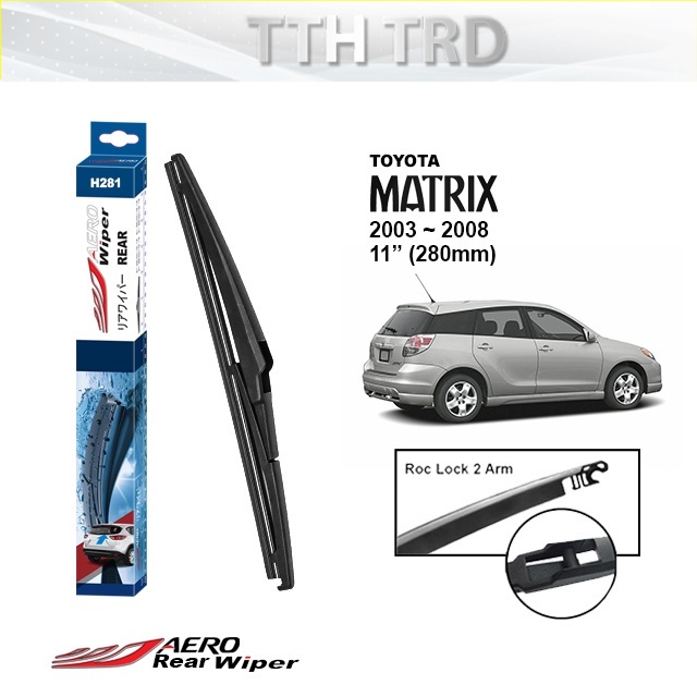 AERO Rear Wiper H281 for Toyota Matrix 2003 - 2008 (11"/280mm) | Shopee ...