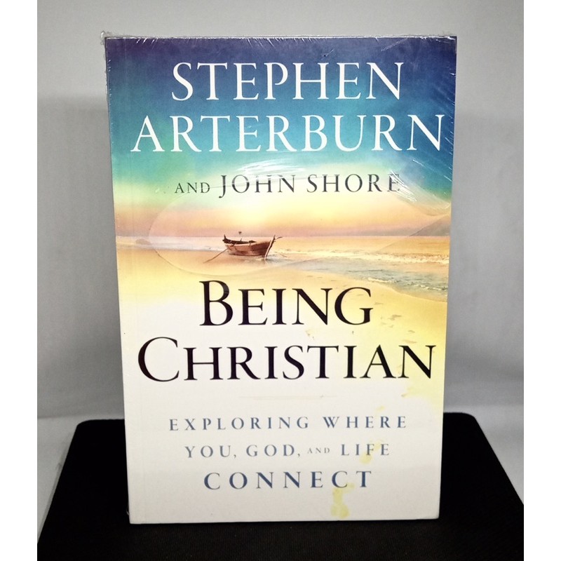 Being Christian: Exploring Where You, God, and Life Connect by Stephen ...