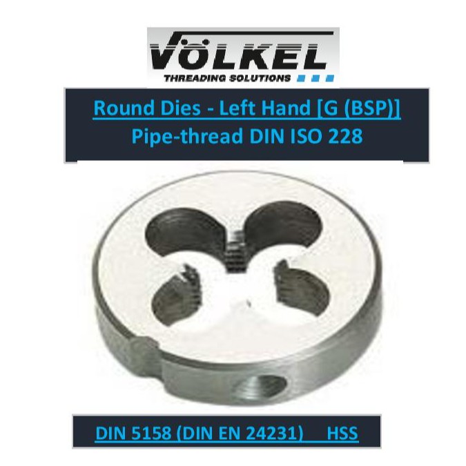 Volkel Round Dies - Left Hand G(BSP) 1/8 x 28 ~ 1" x 11 Pipe-Thread DIN ...
