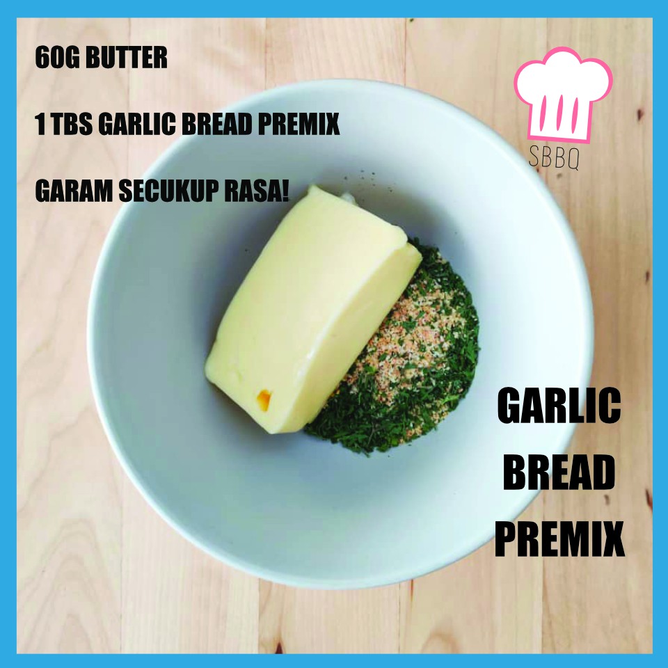 100G/250G GARLIC BREAD PREMIX | CAMPURAN UNTUK ROTI GARLIC | HANYA ...