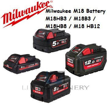 Milwaukee M18™ Battery & Battery Pack Series ( M18HB3 / M18B5 / M18HB8 ...