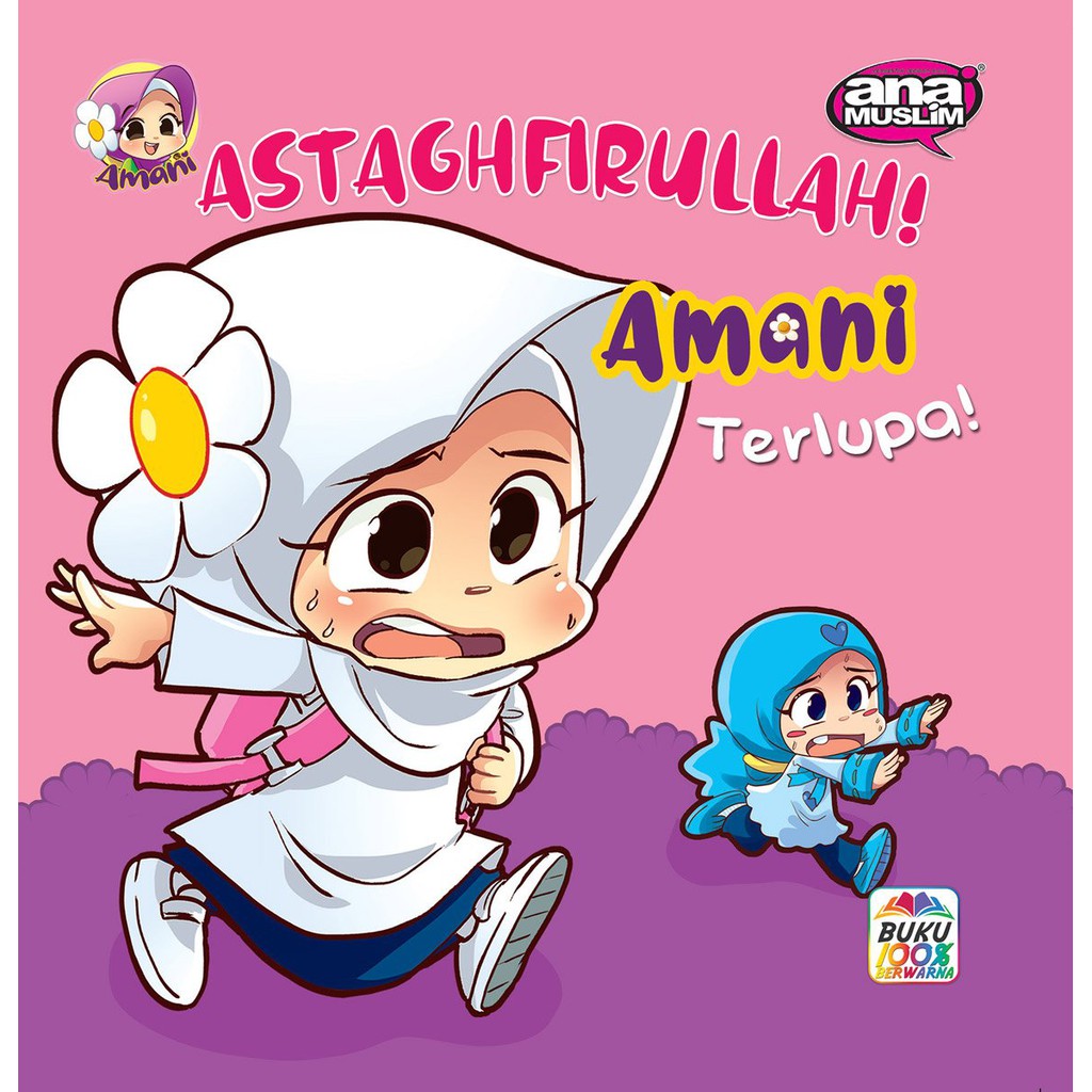 ANA MUSLIM - buku bergambar ASTAGHFIRULLAH! AMANI TERLUPA! | Shopee ...