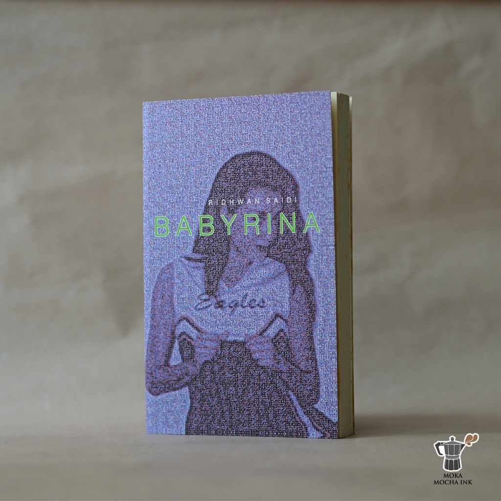 Moka Mocha Ink | Babyrina oleh Ridhwan Saidi (Novel) | Shopee Malaysia